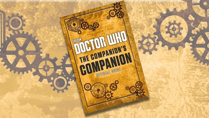Doctor Who: The Companion’s Companion - Official Guide | Doctor Who
